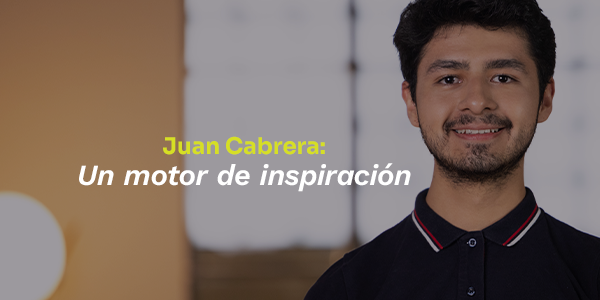 Juan Cabrera: Un motor de inspiración - Talento Humano | Utel